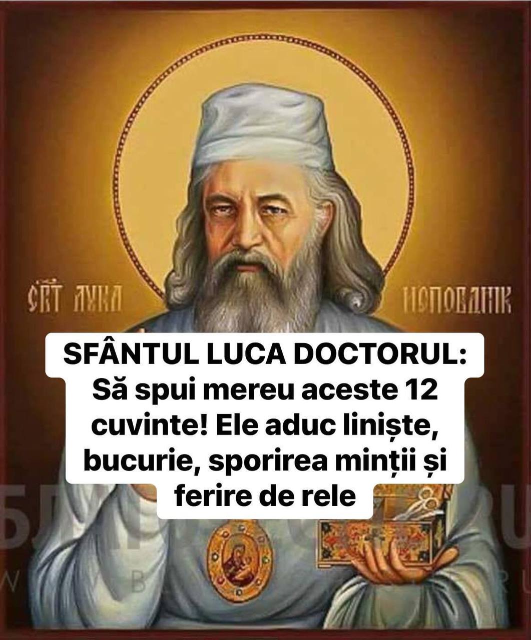 Sfântul Luca Doctorul: Să spui aceste 12 cuvinte! Pentru cea mai mare ...